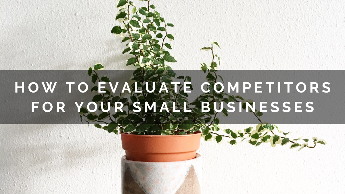 How to Evaluate Competitors for Your Business Plan
